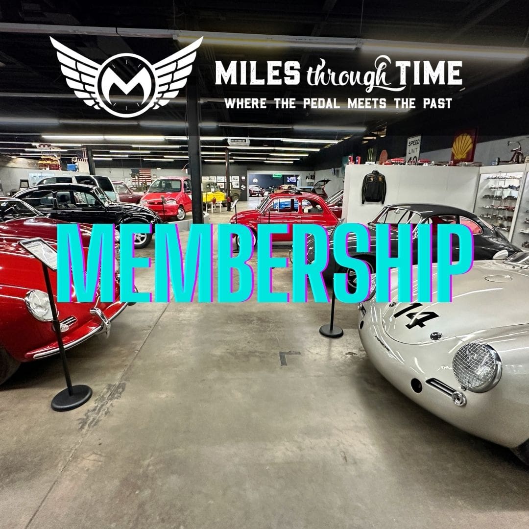 Membership - Miles Through Time Automotive Museum
